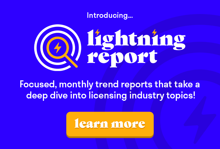 Catch the Hottest Licensing Trends With The Lightning Report - The ...